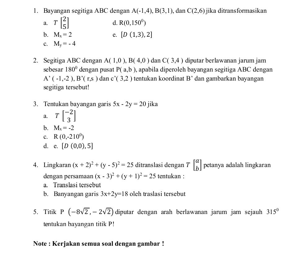 1. Bayangan segitiga ABC dengan A(-1,4), | StudyX