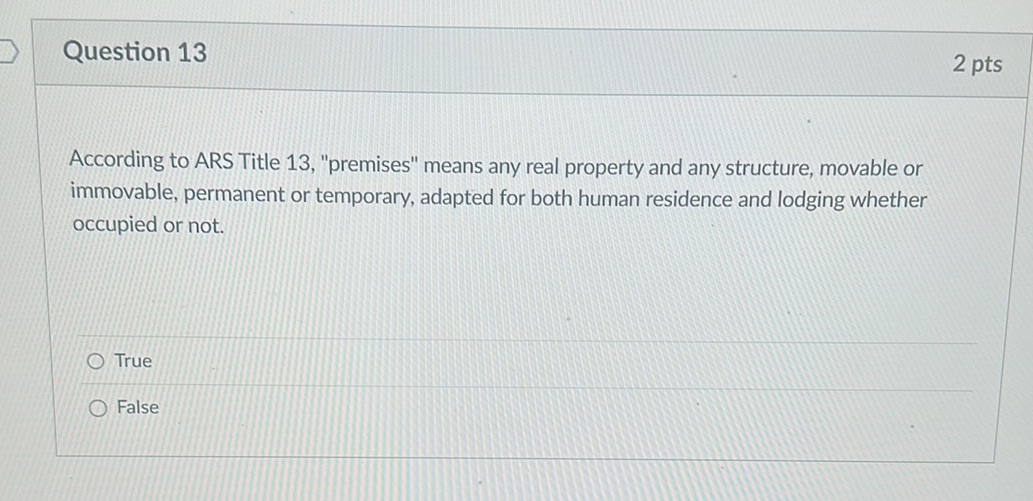 According to ARS Title 13, "premises" means | StudyX