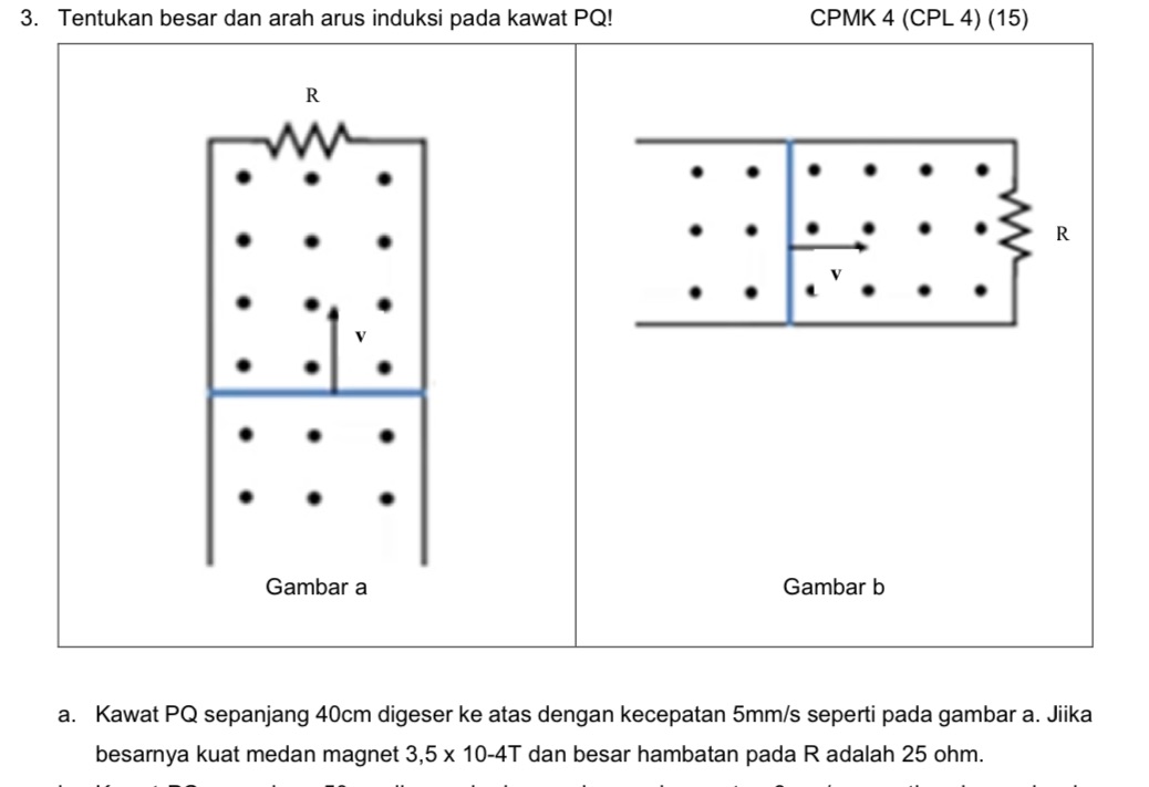 3. Tentukan besar dan arah arus induksi pada | StudyX