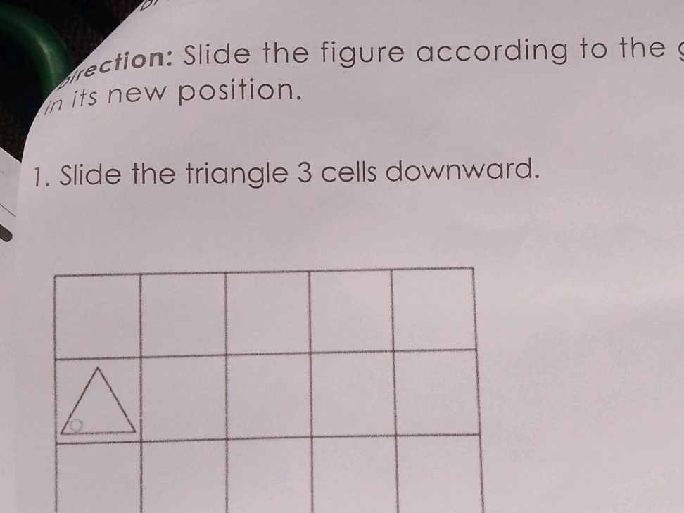 Direction: Slide the figure according to the | StudyX