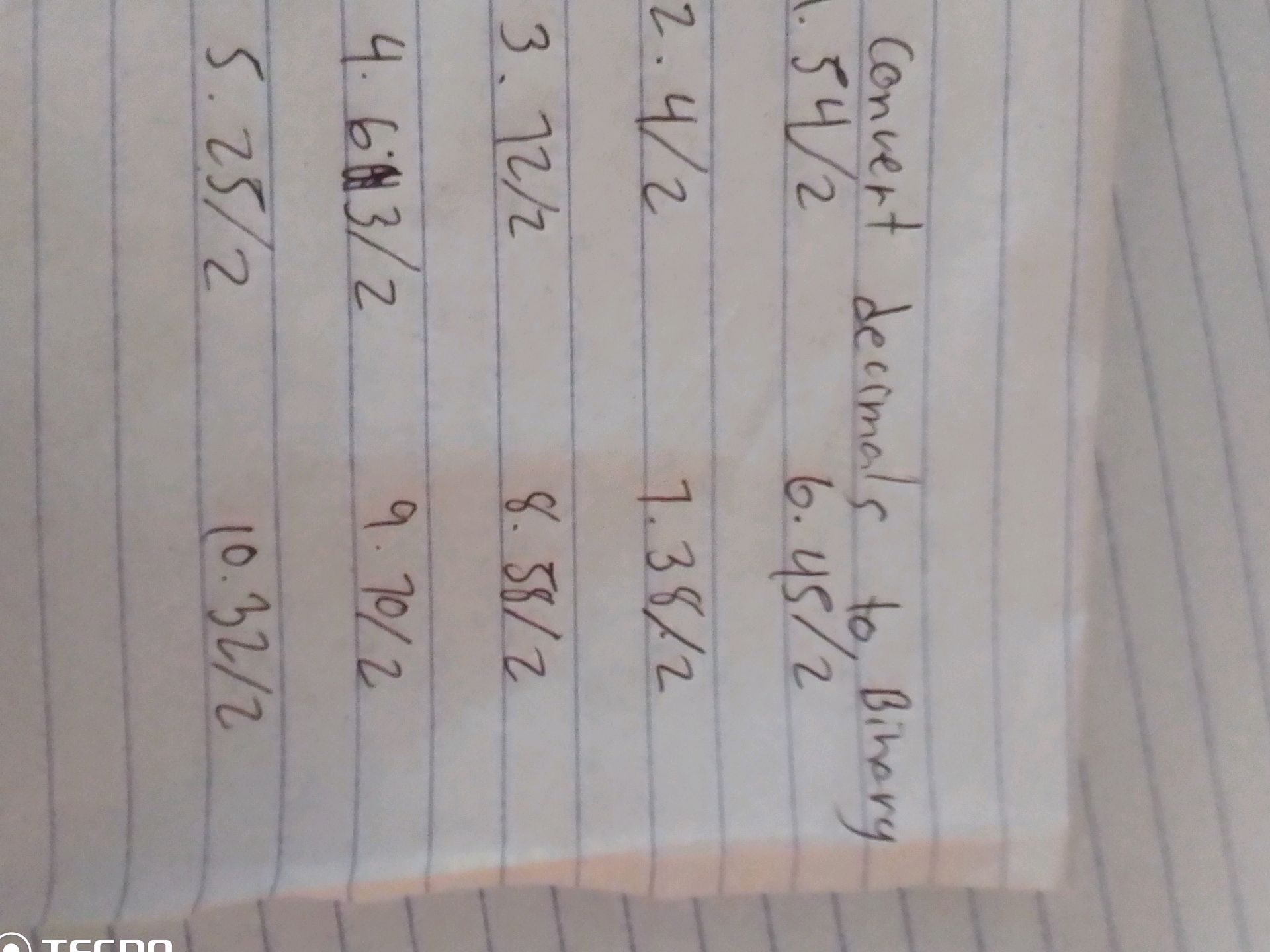 Convert decimals to Binary 1. 54/2 2. 4/2 | StudyX