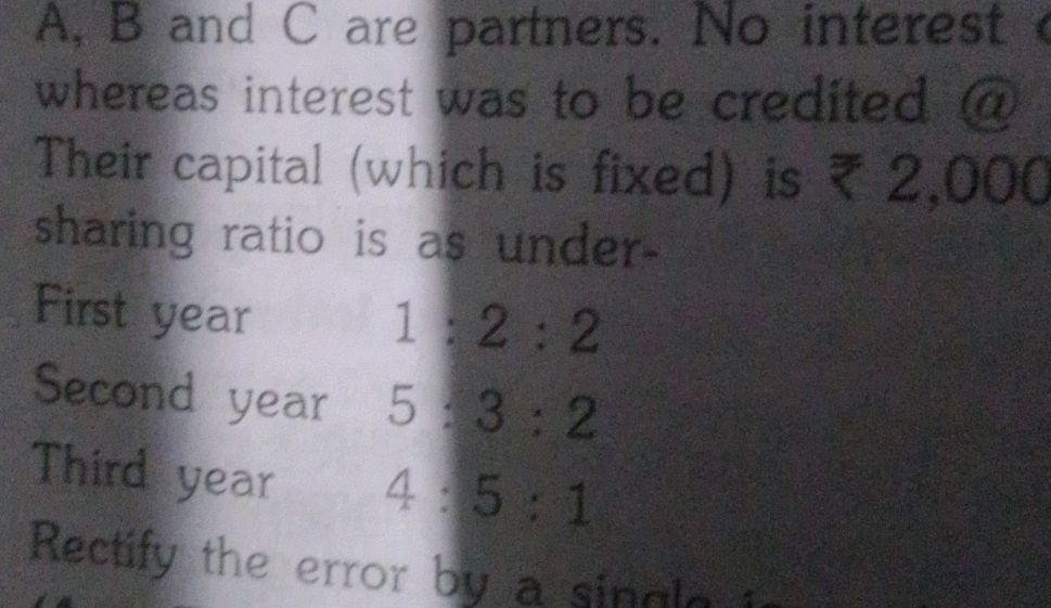 A, B and C are partners. No interest whereas | StudyX
