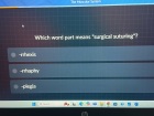 Which word part means "surgical suturing"?