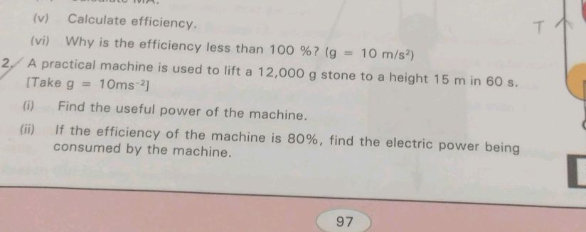(v) Calculate efficiency. (vi) Why is the | StudyX
