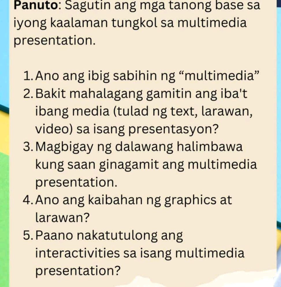 1. Ano ang ibig sabihin ng "multimedia" 2. | StudyX