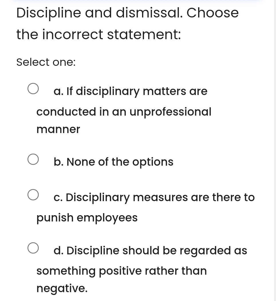 Discipline and dismissal. Choose the | StudyX