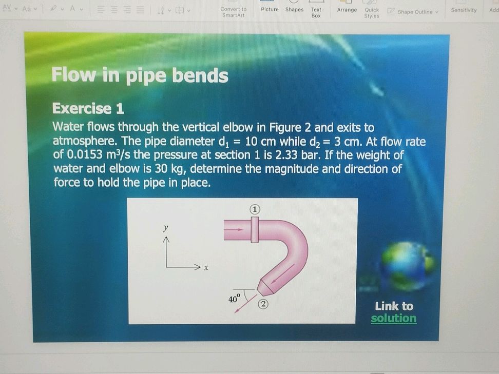 Flow in pipe bends Exercise 1 Water flows