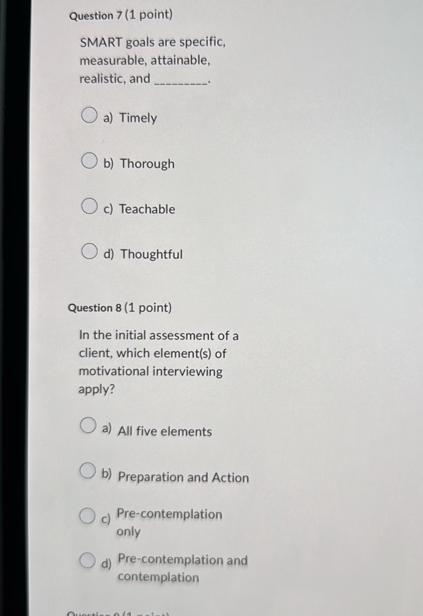 Question 7 (1 point) SMART goals are