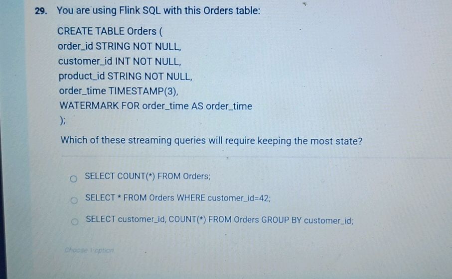 29. You are using Flink SQL with this Orders | StudyX