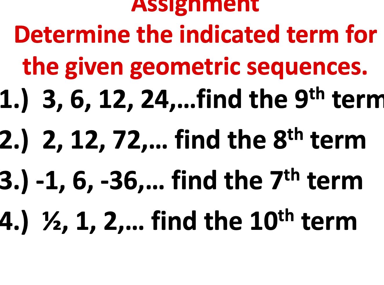 Determine the indicated term for the given | StudyX