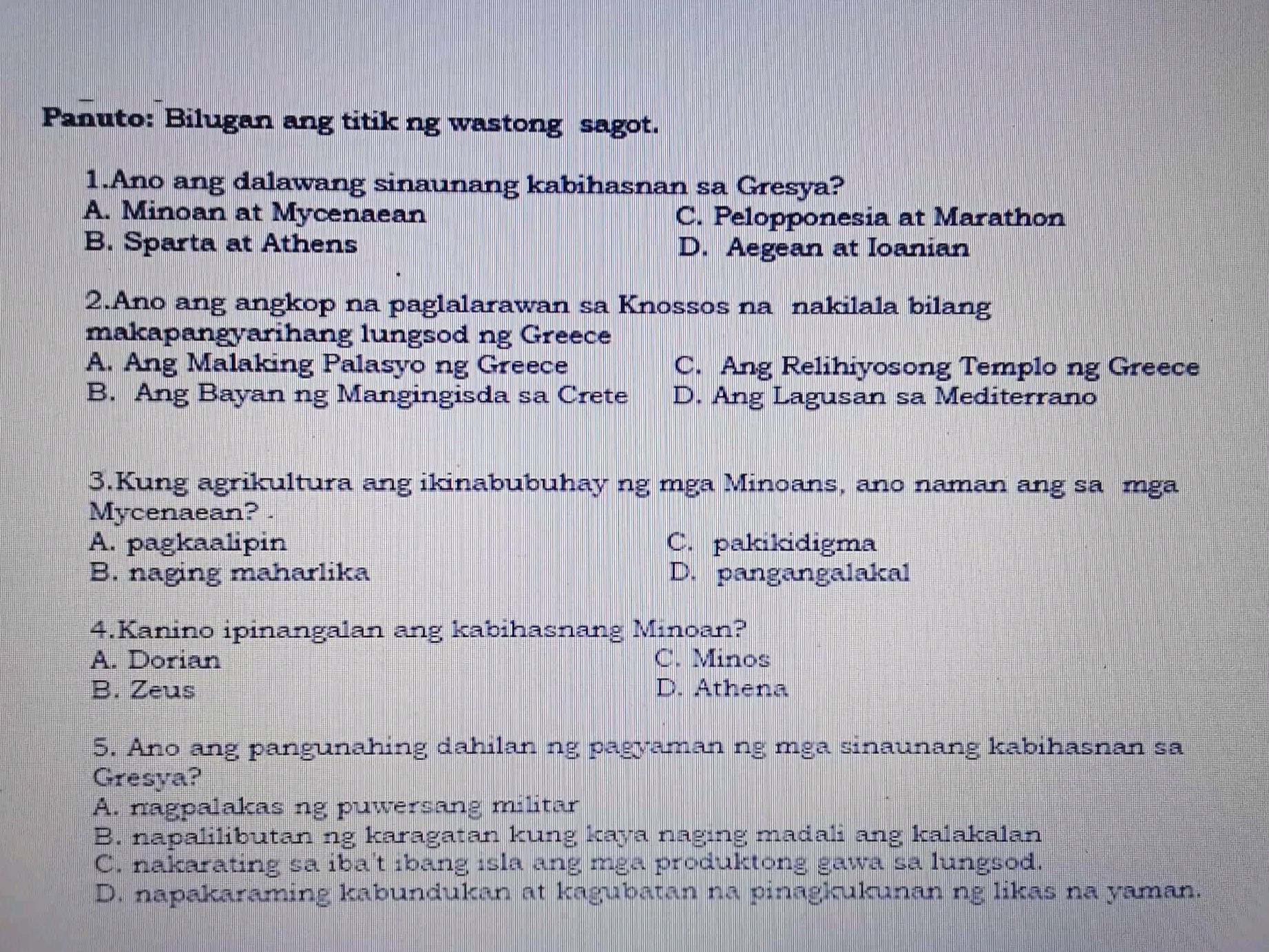 Panuto: Bilugan ang titik ng wastong sagot. | StudyX
