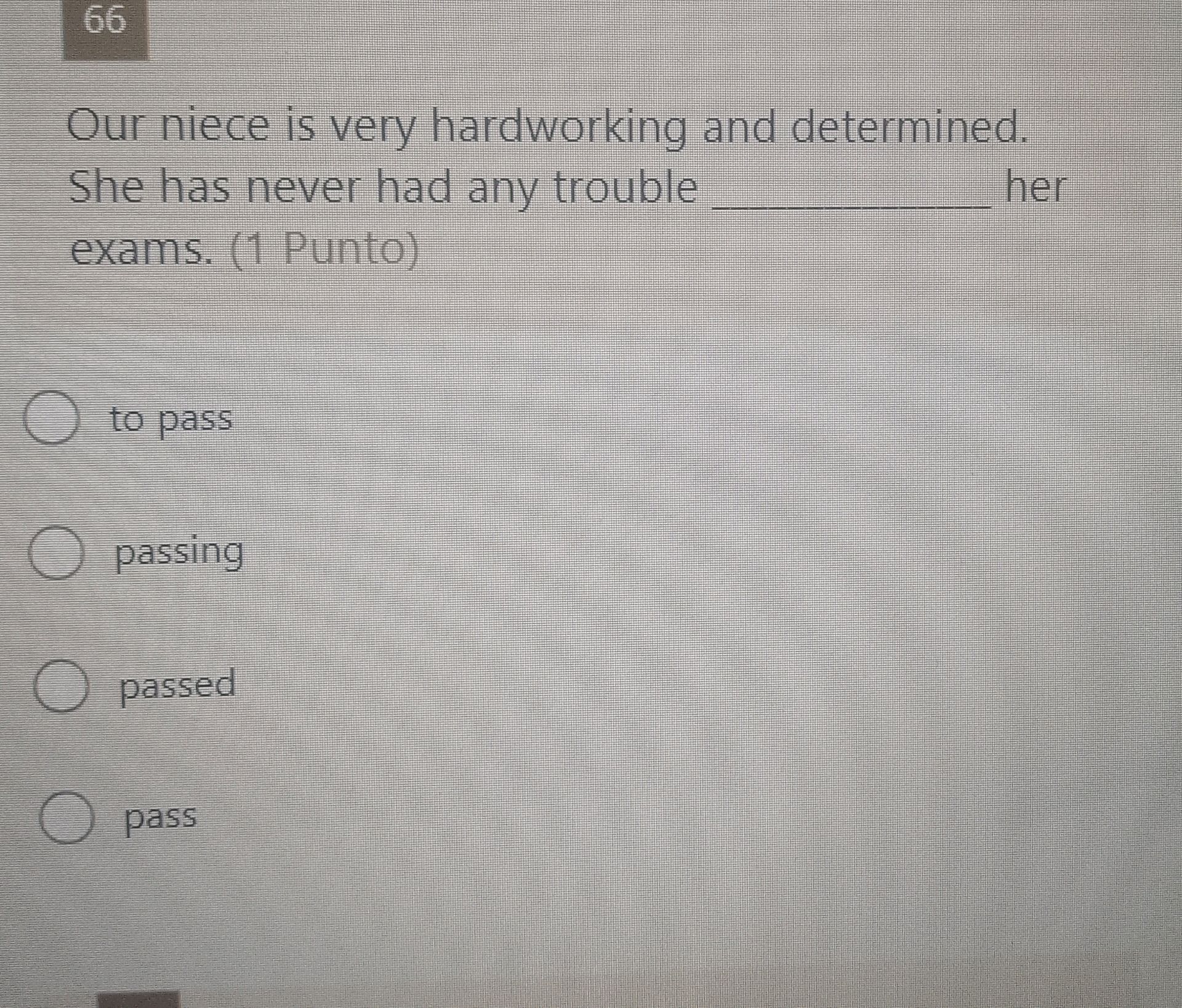 Our niece is very hardworking and
