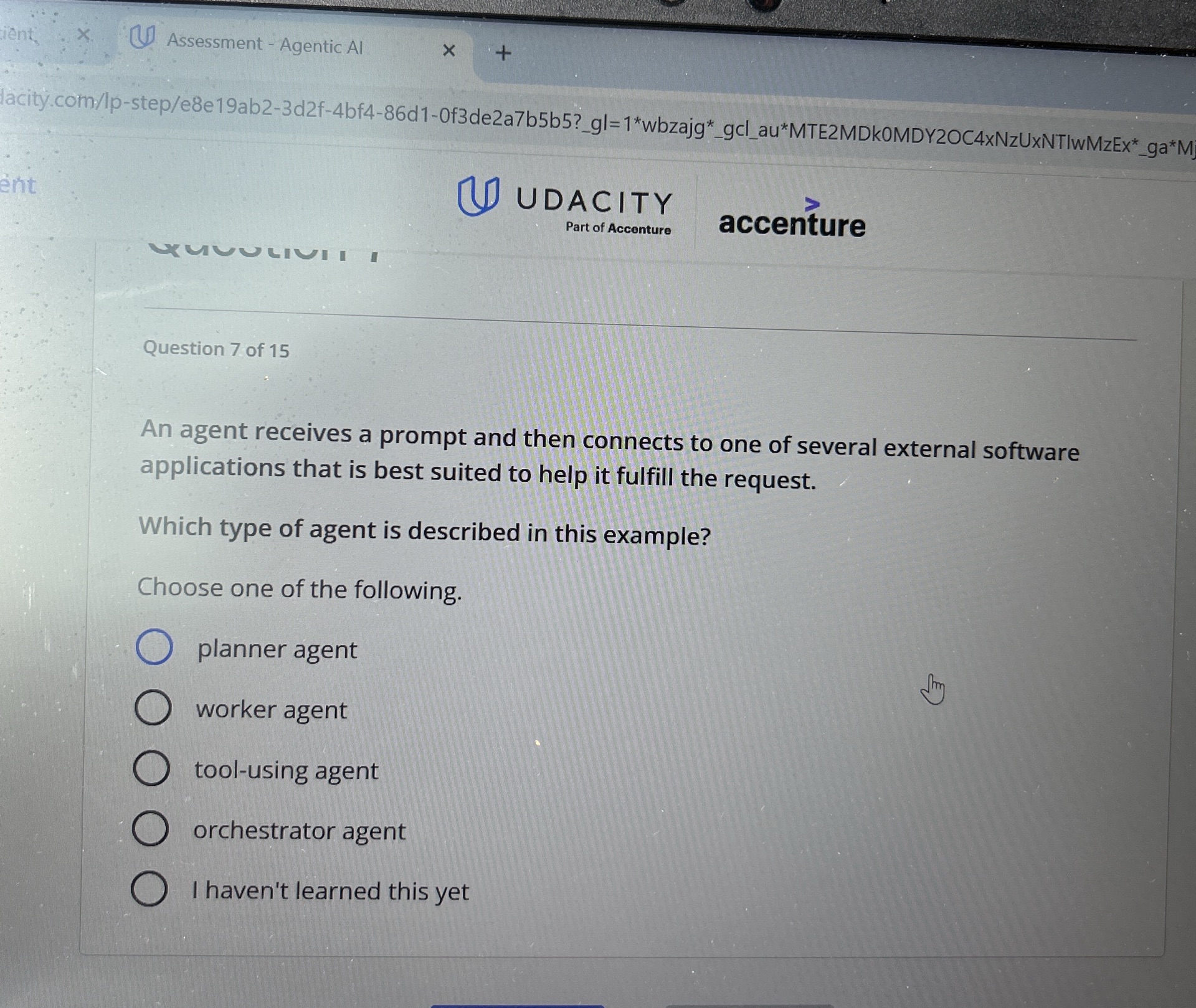 Question 7 of 15 An agent receives a prompt