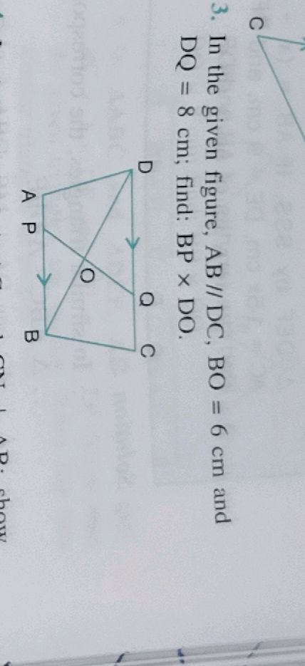 3. In the given figure, AB // DC, BO = 6 cm | StudyX
