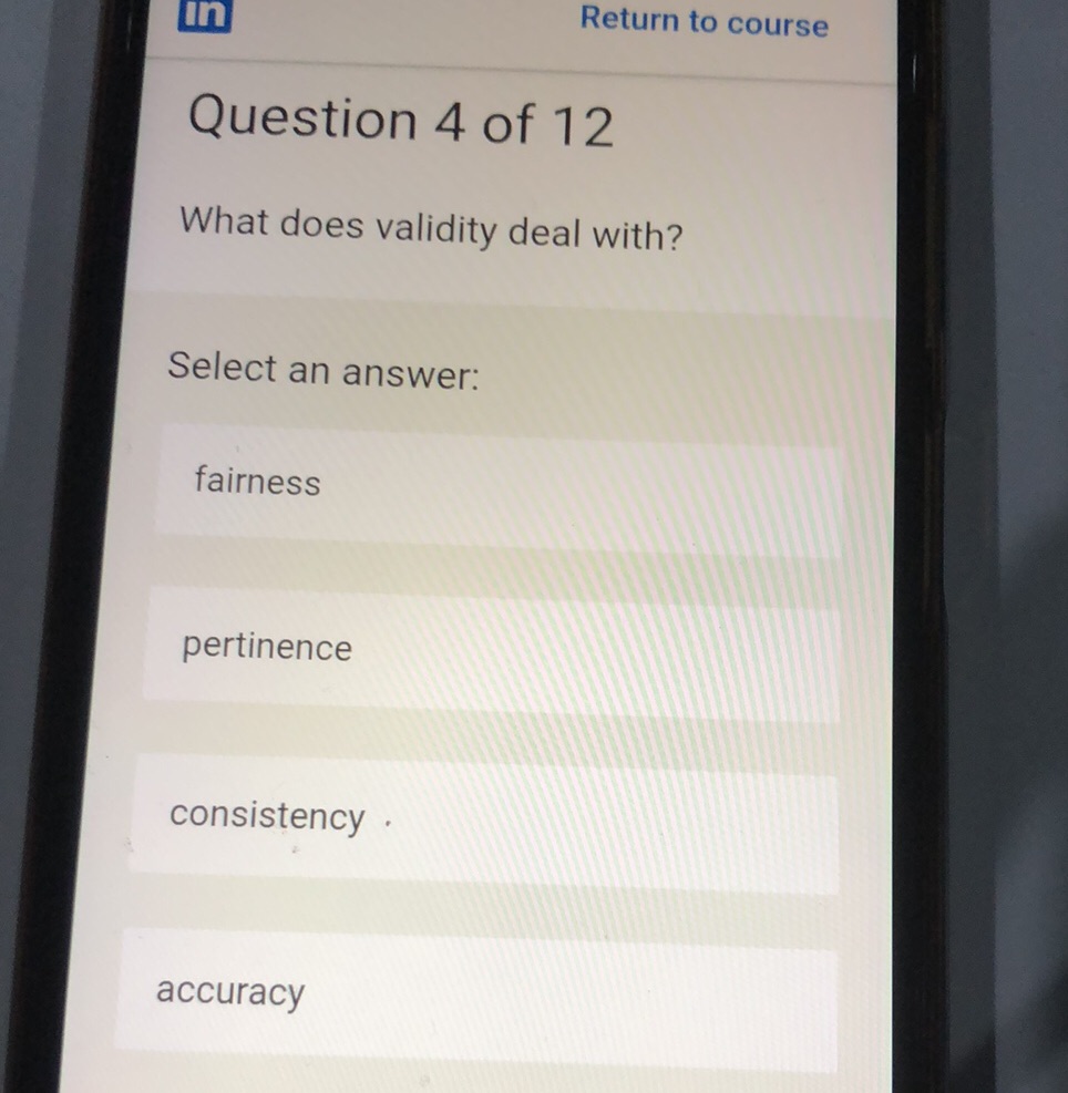 What does validity deal with? Select an | StudyX
