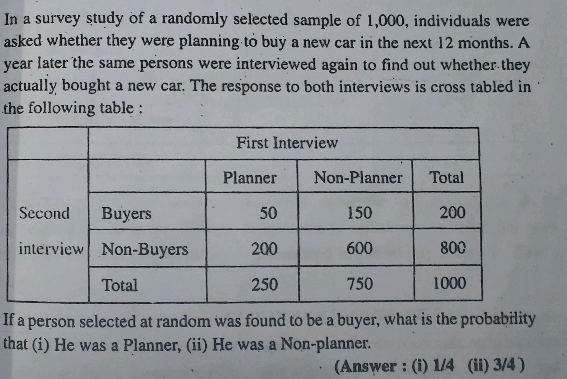 In a survey study of a randomly selected | StudyX