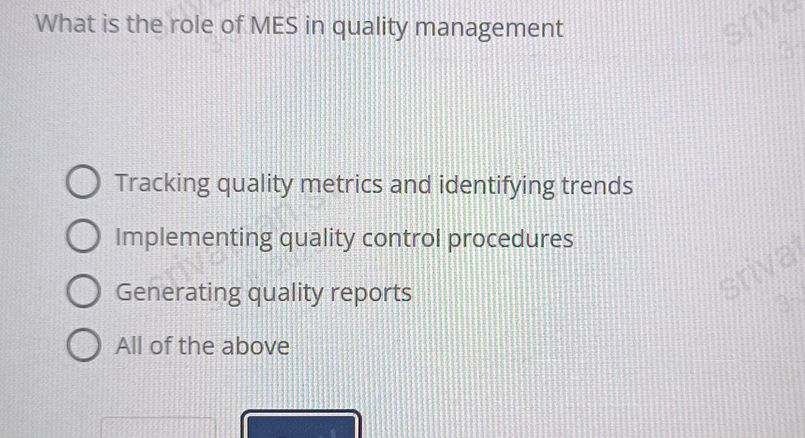 What is the role of MES in quality | StudyX