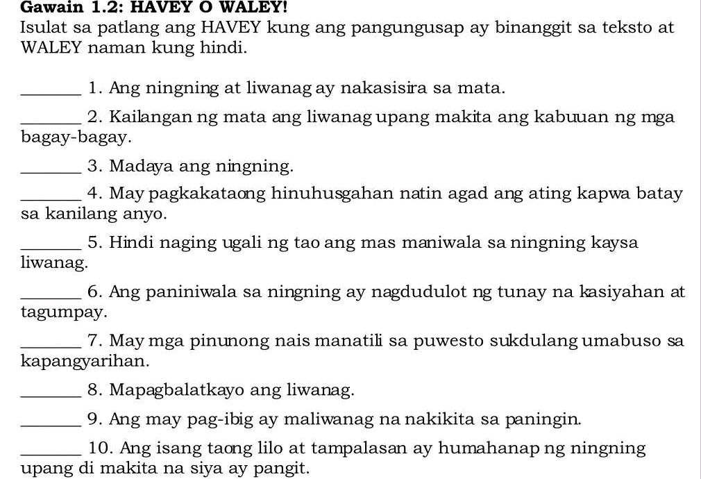 Gawain 1.2: HAVEY O WALEY! Isulat sa patlang