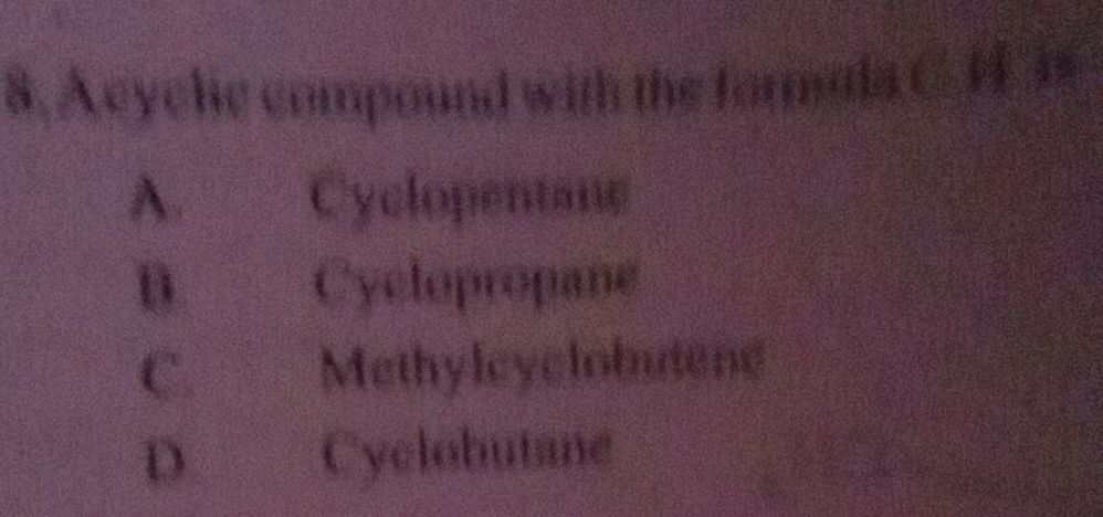 8. Acyclic compound with the formula C4H8 is | StudyX