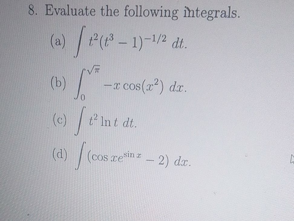 8. Evaluate the following integrals. (a) $ | StudyX