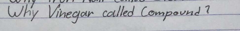 Why is Vinegar Considered a Compound?