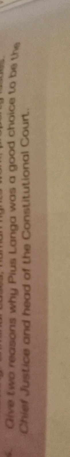 Give two reasons why Pius Langa was a good | StudyX