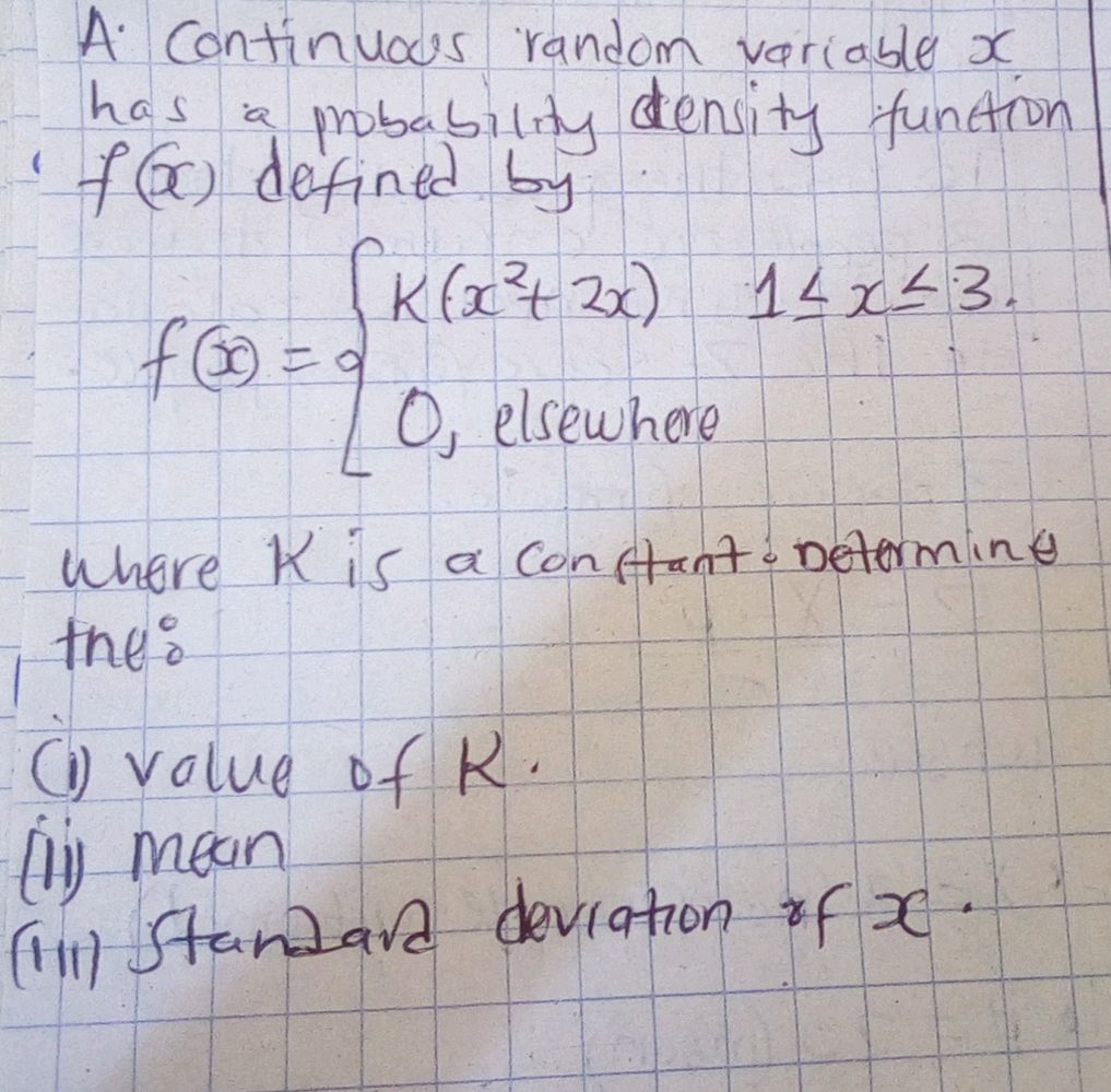 A continuous random variable x has a | StudyX