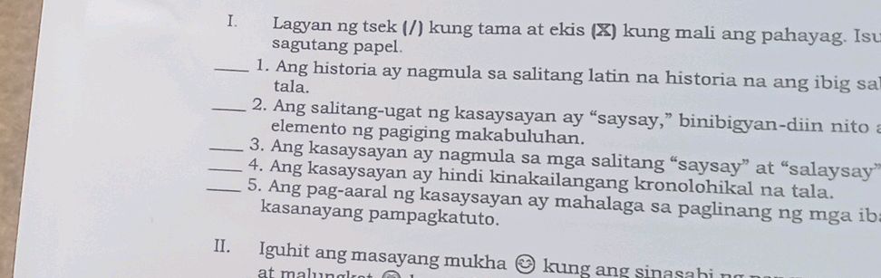 I. Lagyan ng tsek (/) kung tama at ekis (X) | StudyX