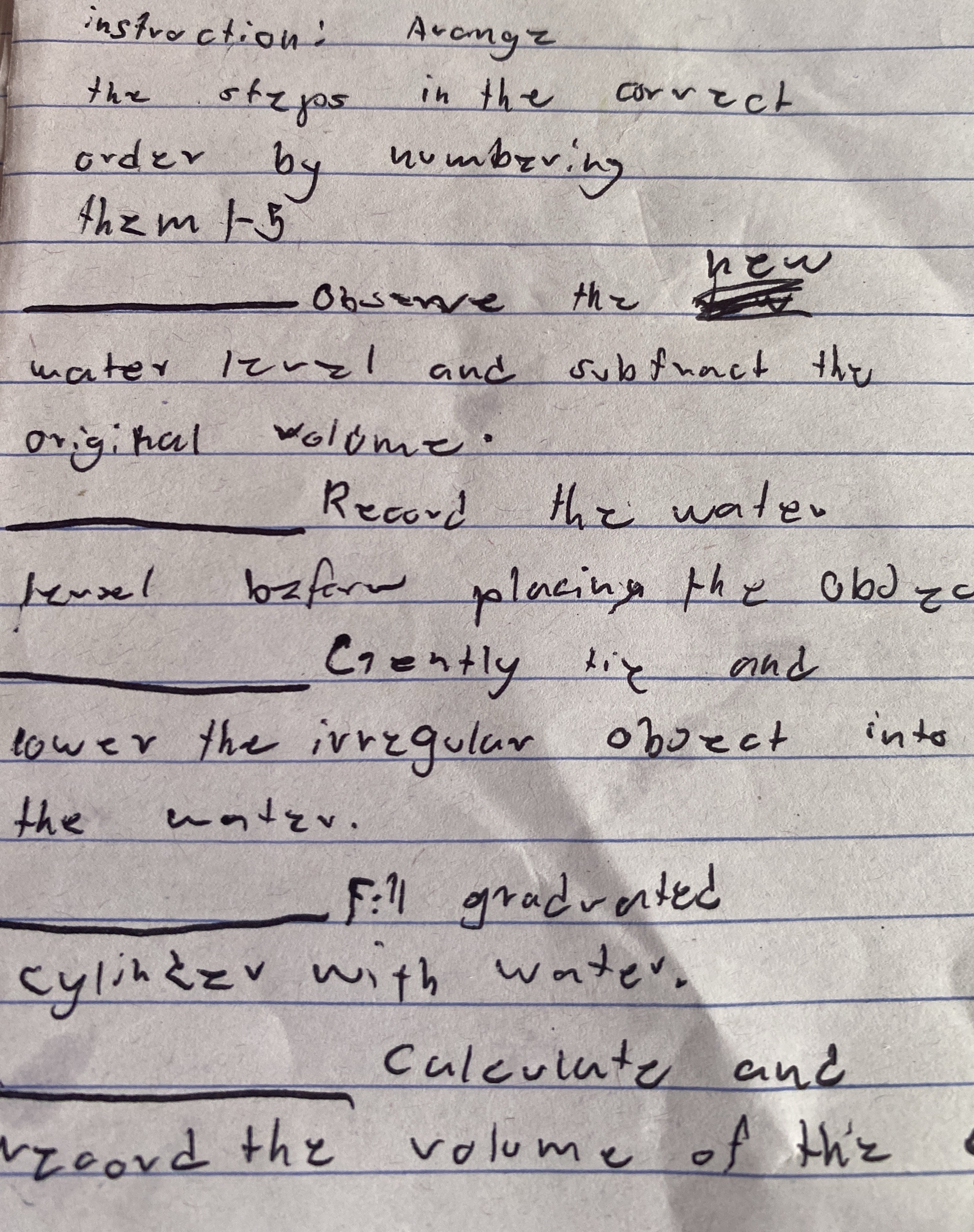 instruction: Arrange the steps in the | StudyX
