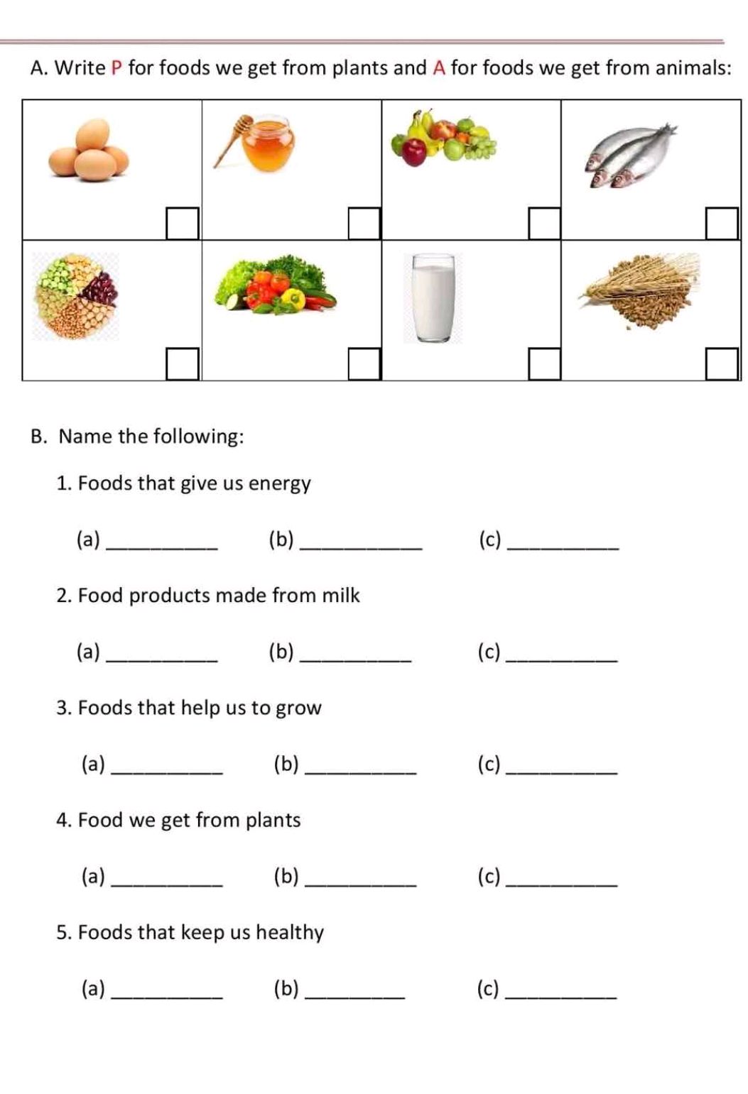 A. Write P for foods we get from plants and