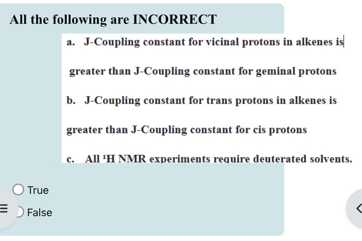 All the following are INCORRECT a. | StudyX
