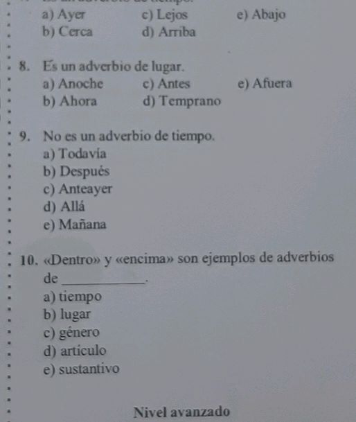 8. Es un adverbio de lugar. a) Anoche b) | StudyX