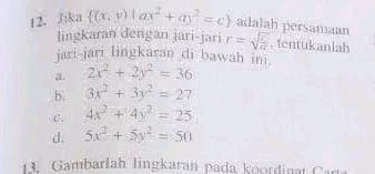 12. Jika \((x, y) ax^2 + ay^2 = c\) adalah | StudyX