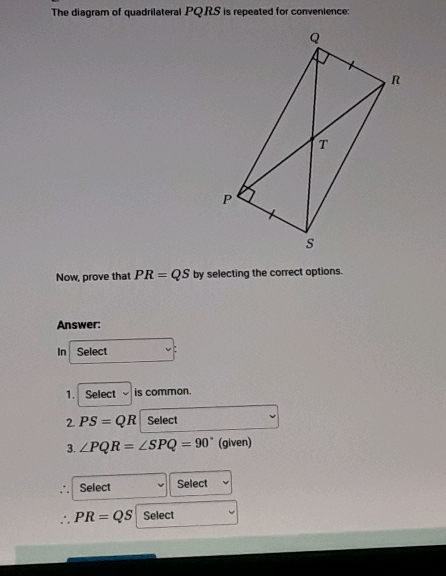 The diagram of quadrilateral $PQRS$ is | StudyX
