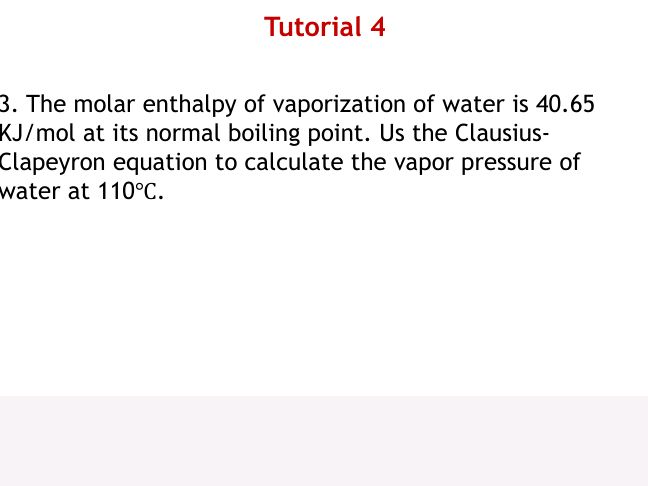 3. The molar enthalpy of vaporization of | StudyX