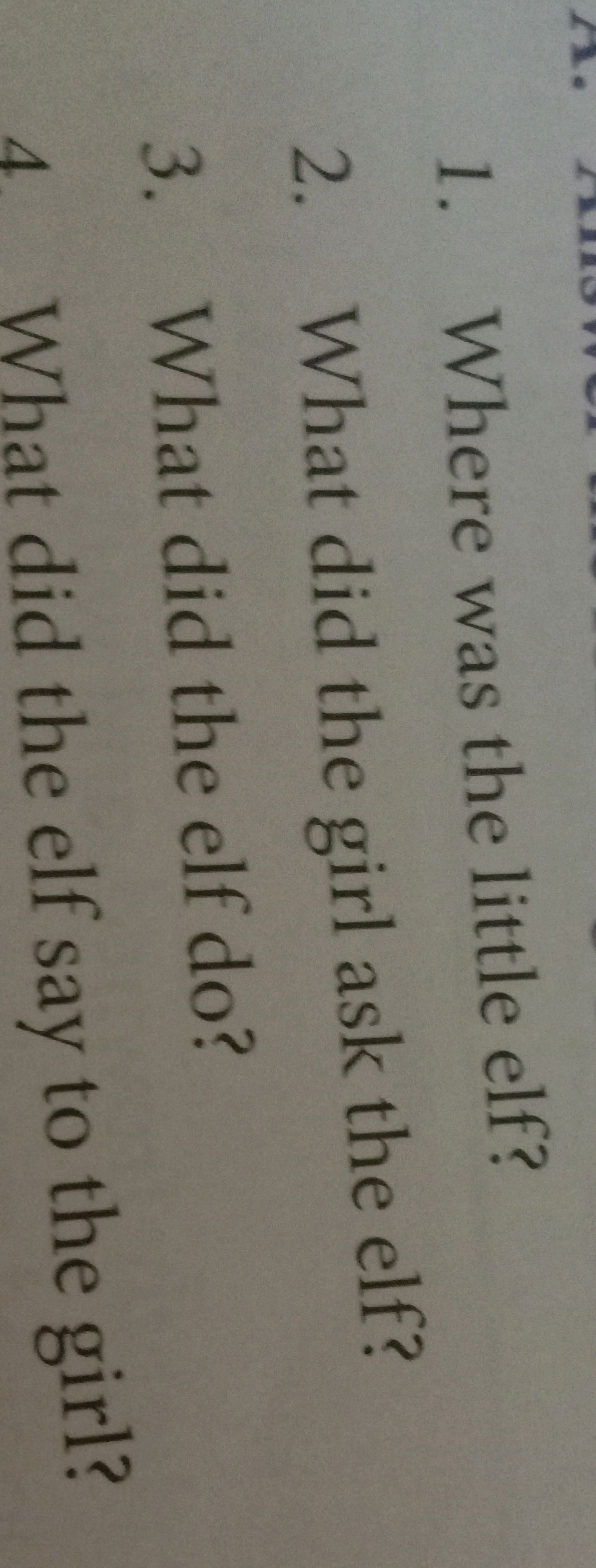 1. Where was the little elf? 2. What did the | StudyX