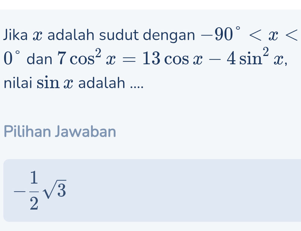 Jika $x$ adalah sudut dengan $-90^{ }