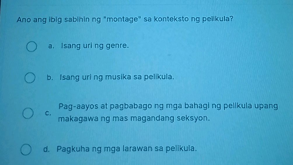 Ano ang ibig sabihin ng "montage" sa | StudyX