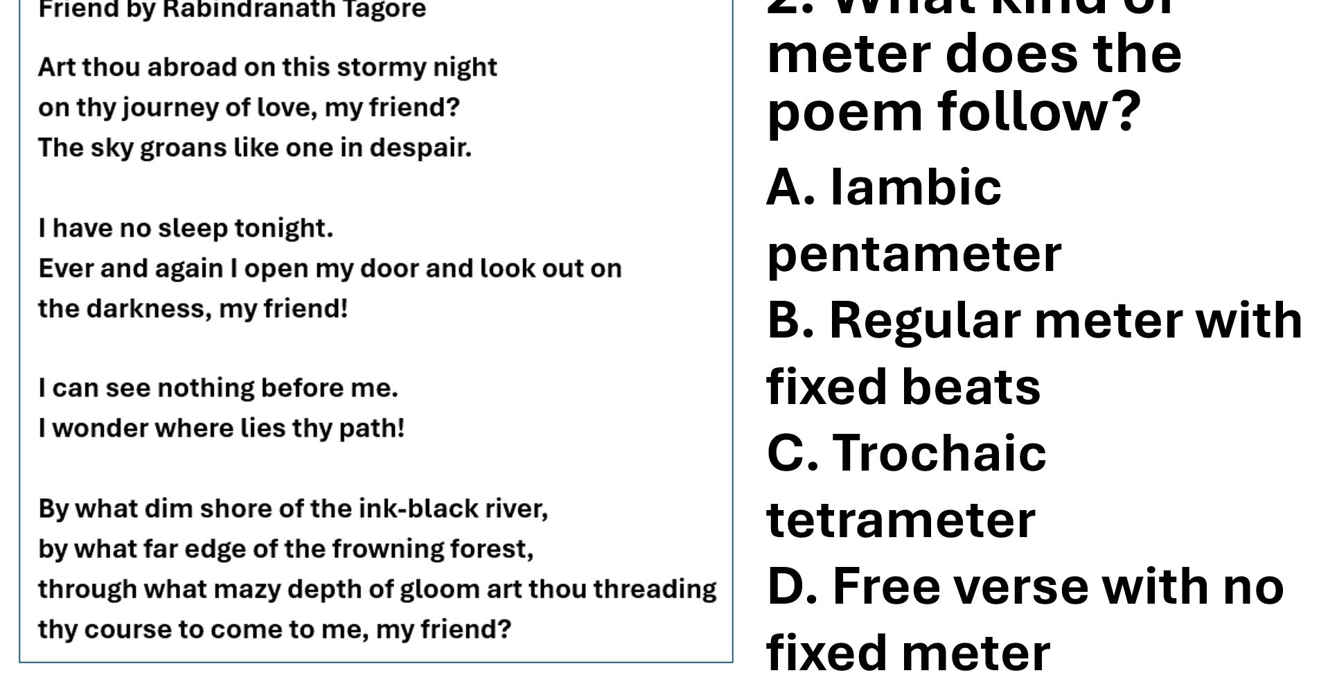 What kind of meter does the poem follow? A. | StudyX