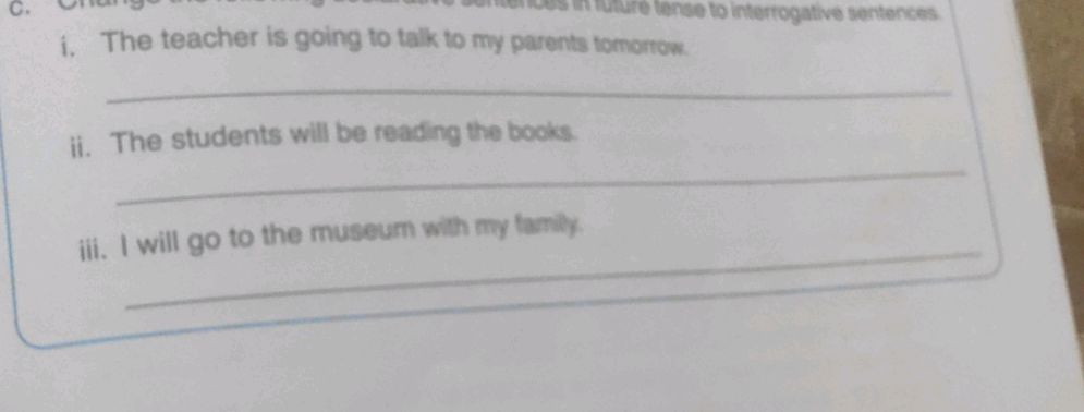 c. Change the following declarative | StudyX