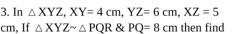 3. In $ XYZ$, XY = 4 cm, YZ = 6 cm, XZ = 5 | StudyX