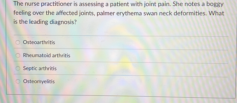 The nurse practitioner is assessing a | StudyX