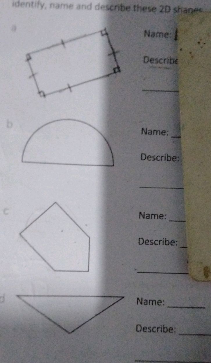 Identify, name and describe these 2D shapes. | StudyX