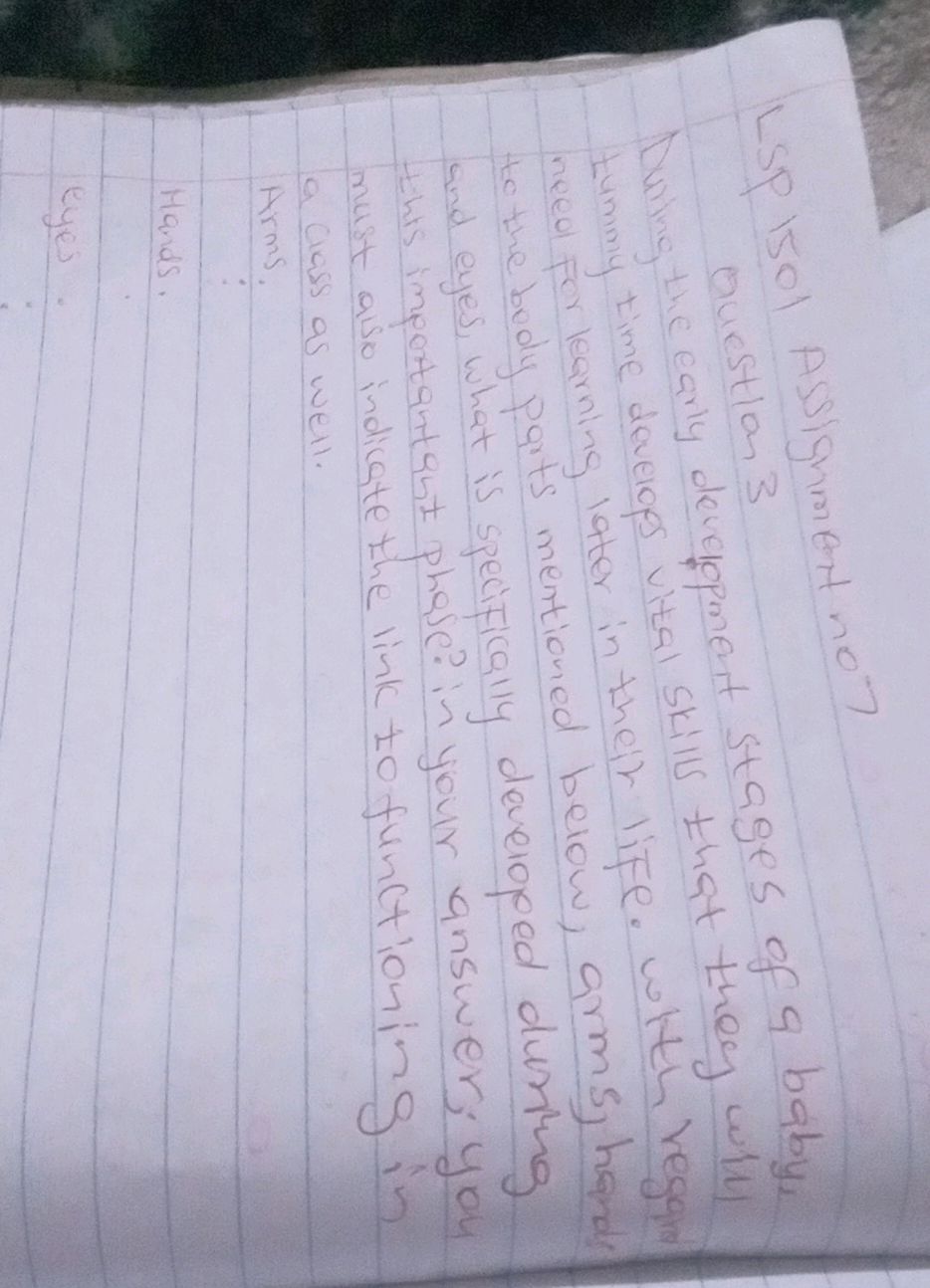 Question 3 During the early development | StudyX