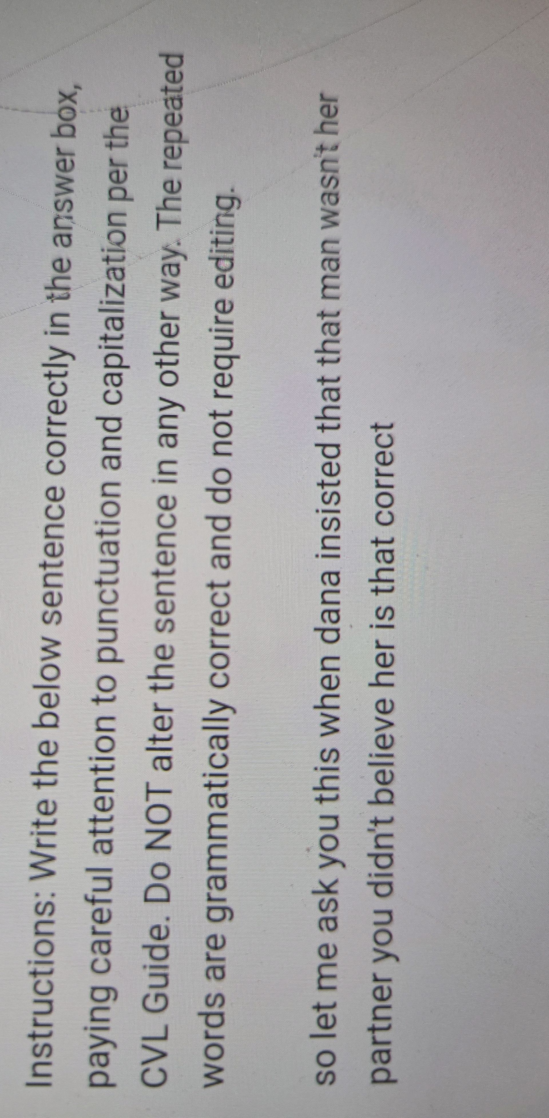 Instructions: Write the below sentence