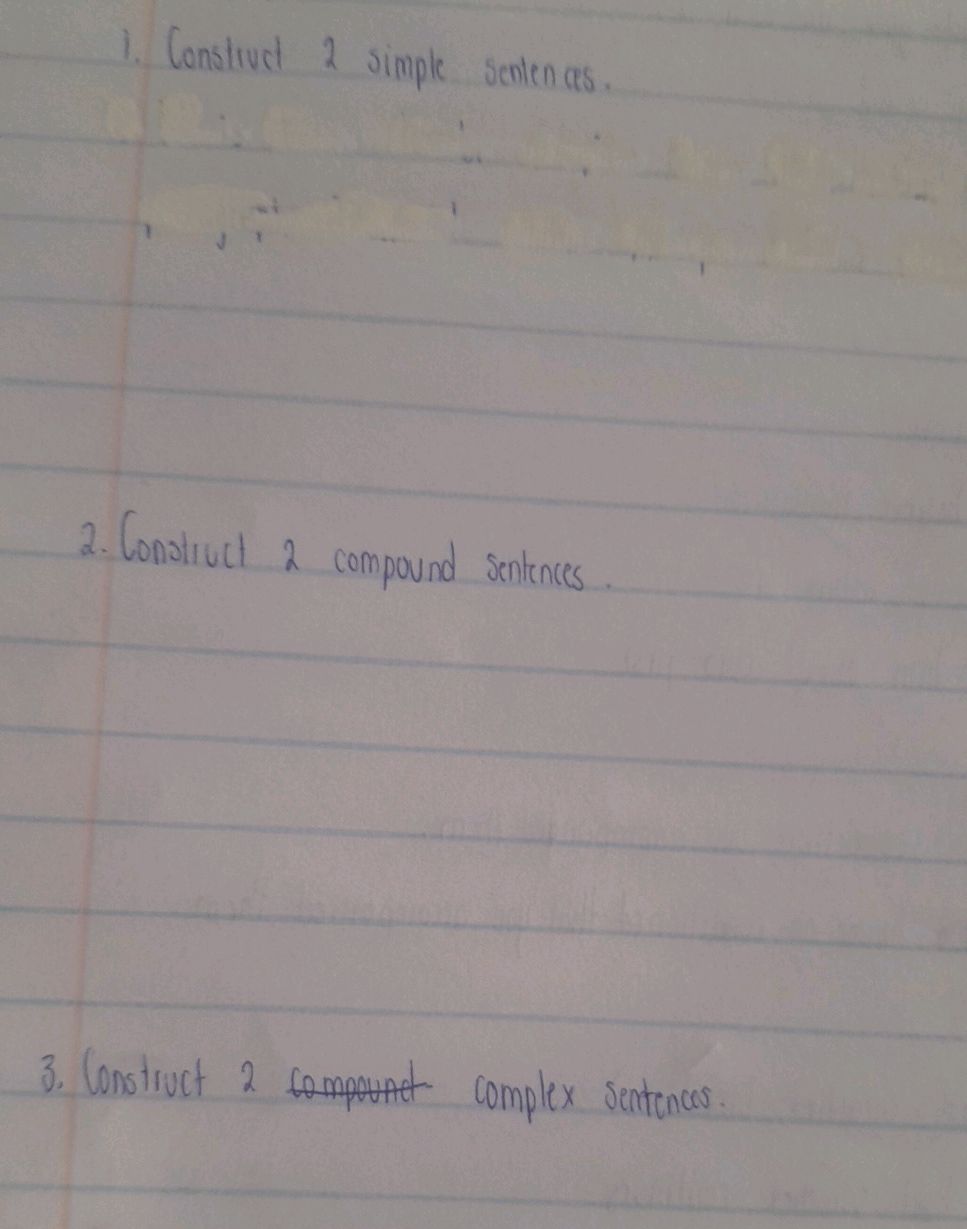 1. Construct 2 simple sentences. 2. | StudyX