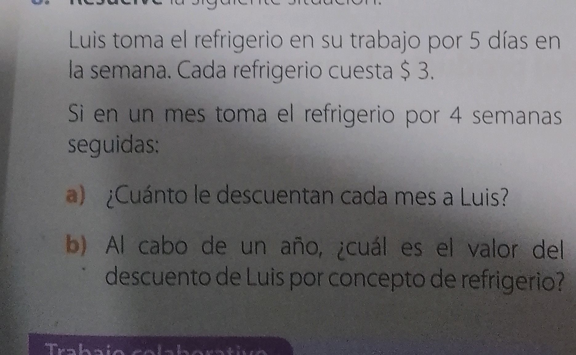 Luis toma el refrigerio en su trabajo por 5 | StudyX
