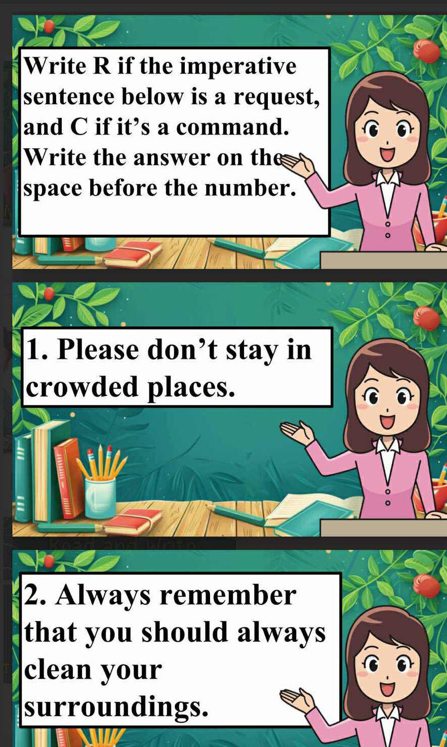 Write R if the imperative sentence below is | StudyX