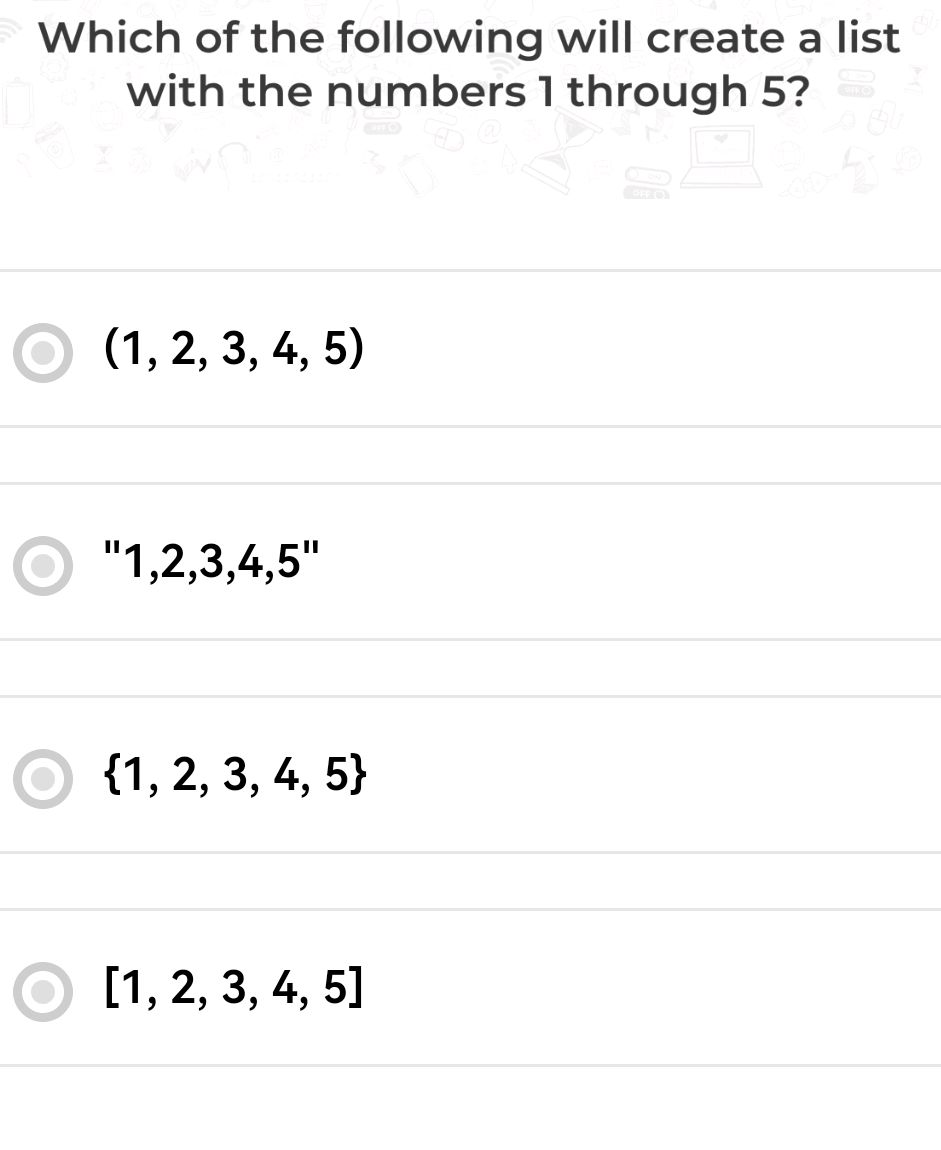Which of the following will create a list | StudyX