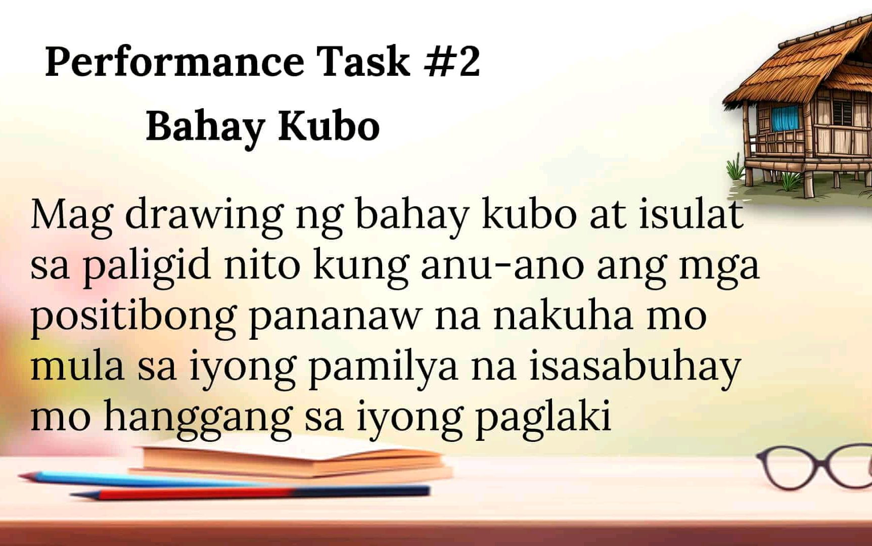 Performance Task #2 Bahay Kubo Mag drawing | StudyX
